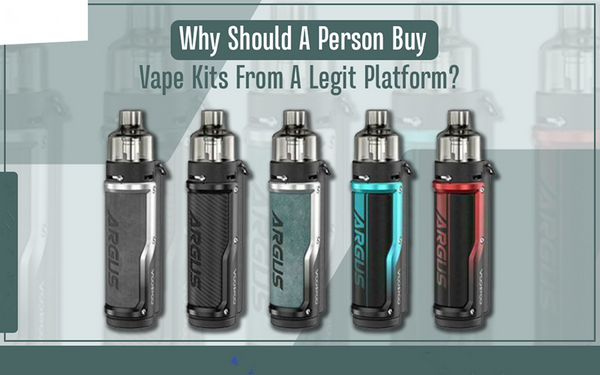 Why Should A Person Buy Vape Kits From A Legit Platform? – cometovape