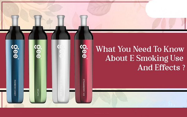 What You Need To Know About E-Smoking Use And Effects? – cometovape